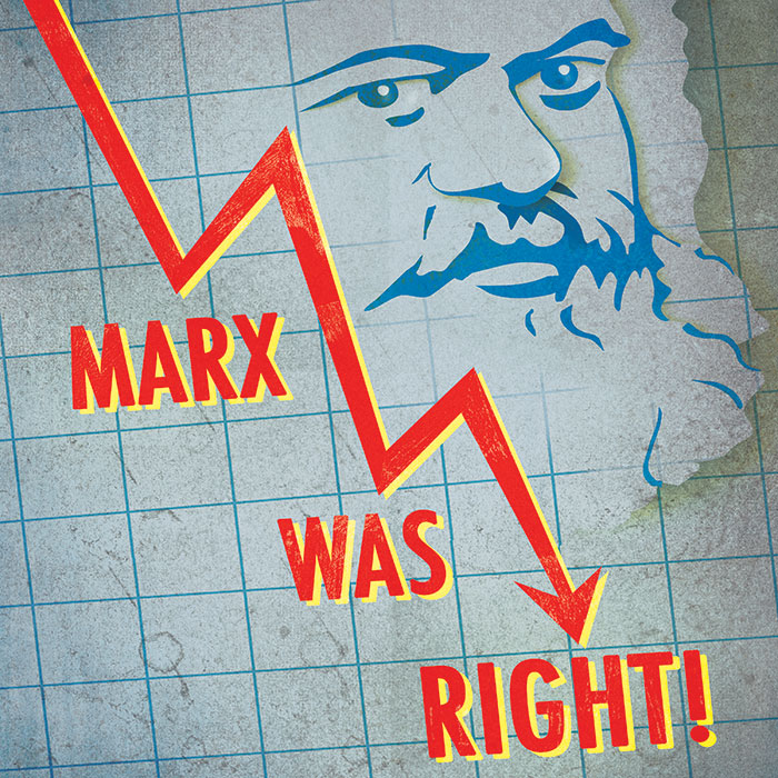 Marx Was Right!