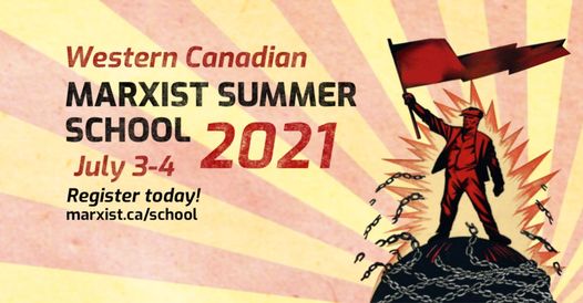 220 people registered for Western Canadian Marxist School 2021 ...