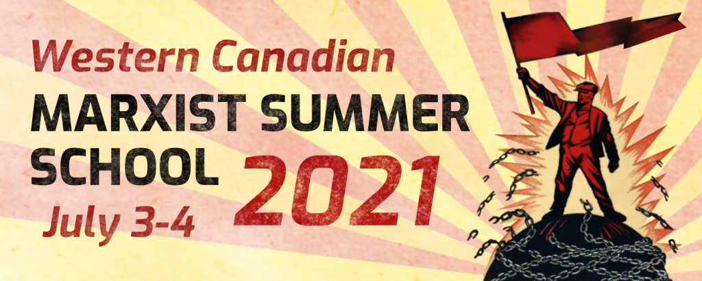 220 people registered for Western Canadian Marxist School 2021 ...