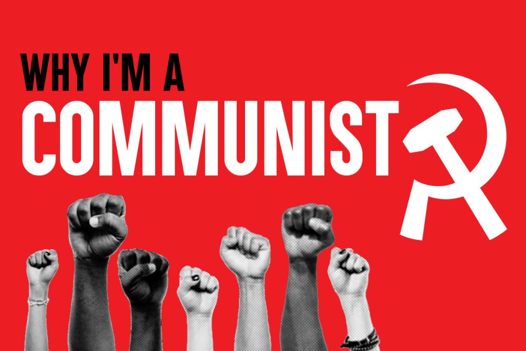 Why I am a communist – For a world without poverty | Communist Revolution